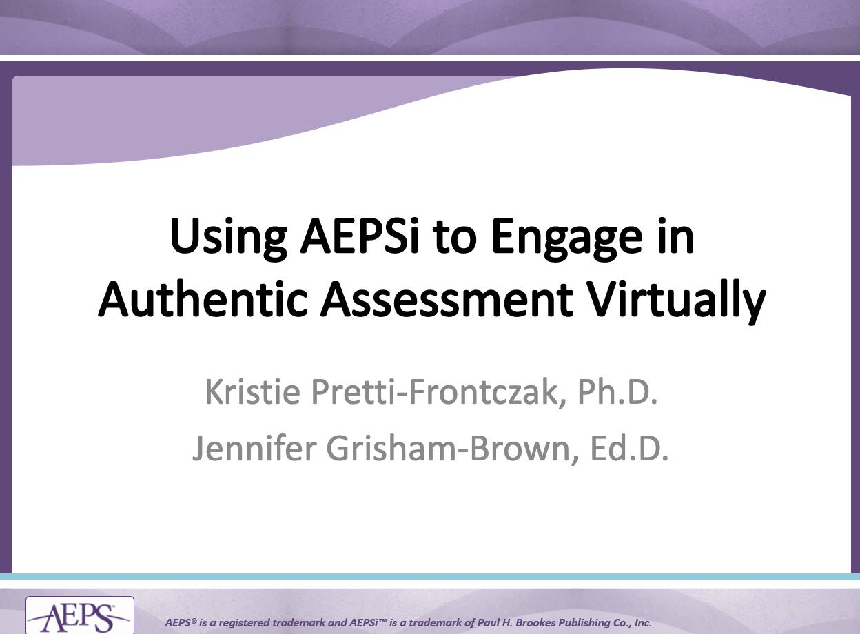 Using AEPSi to Engage in Authentic Assessment Virtually - Pre K Teach ...